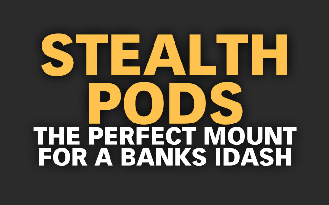 iDash Stealth Pods – Banks